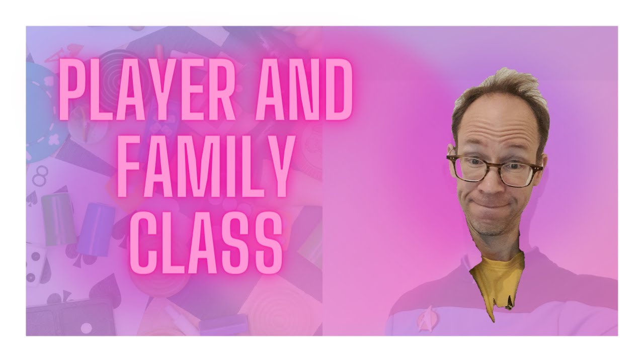 Player and family class - YouTube