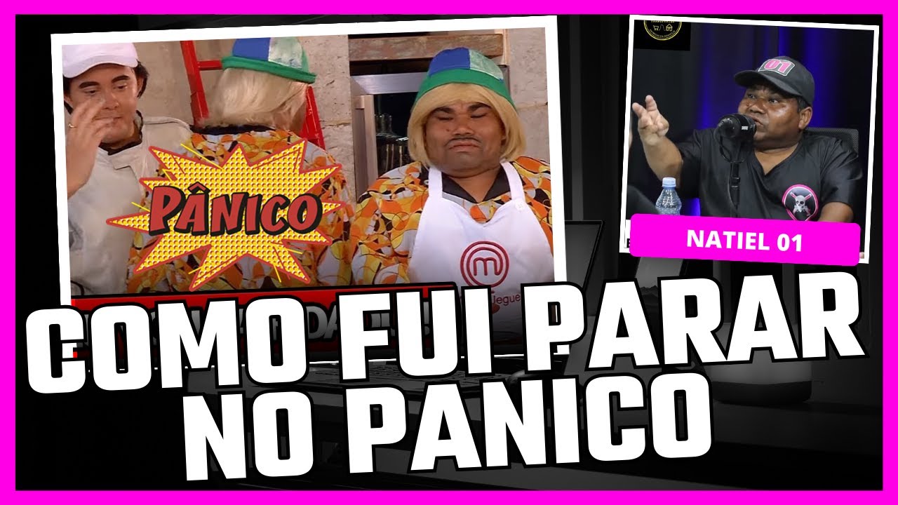 🟣🎙 NATIEL 01 BOFE DE ELITE (ATOR E COMEDIANTE) FOI ASSIM QUE COMECEI NO PANICO @ProgramaPanico ...