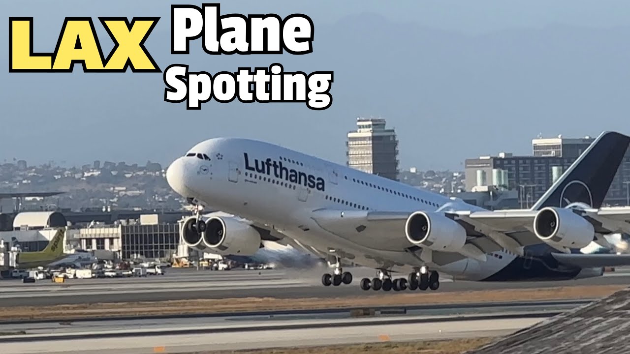 LAX Plane Spotting | Incredible A380, 747 Takeoff and Landing from LAX ...