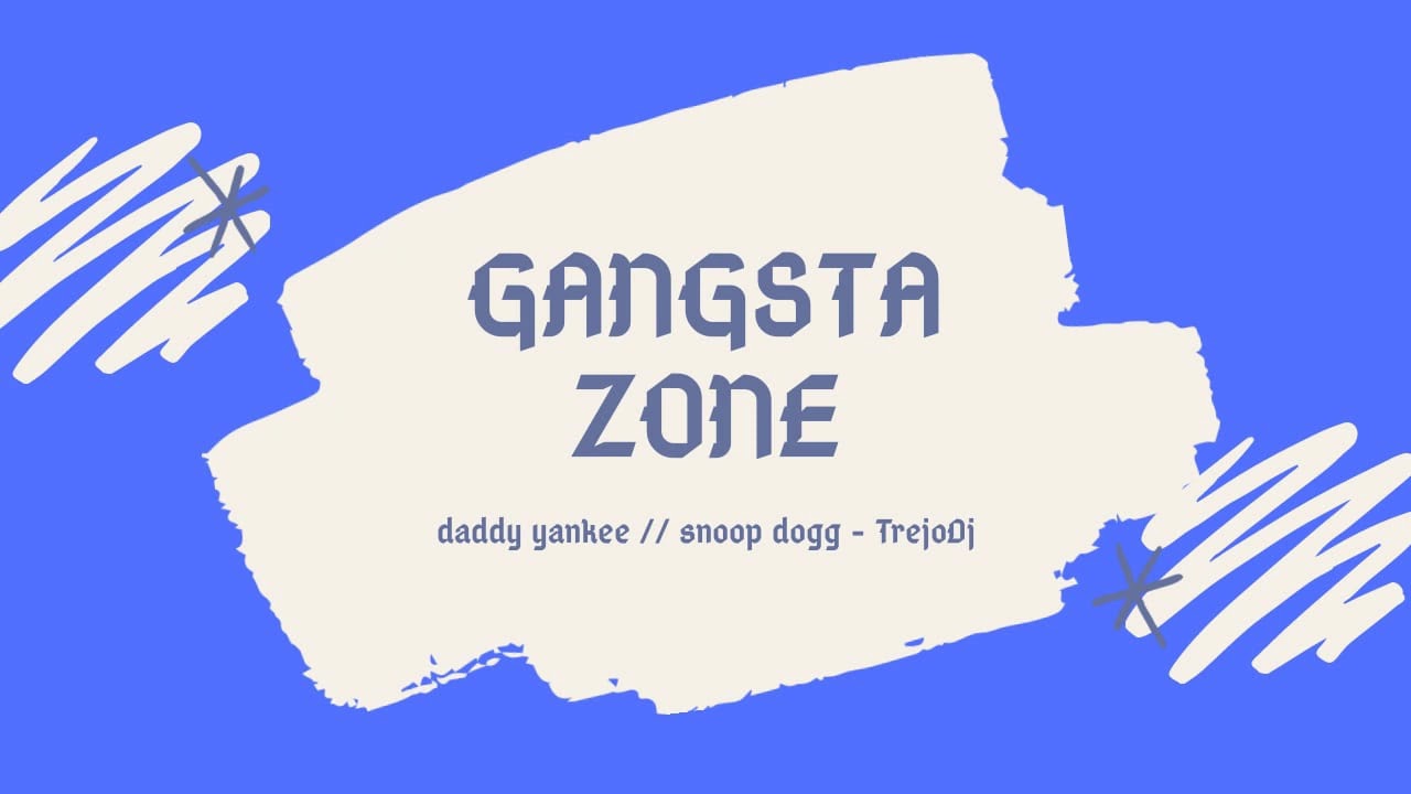 GANGSTA ZONE REMIX - Daddy Yankee // Snoop Dogg - TrejoDJ - YouTube
