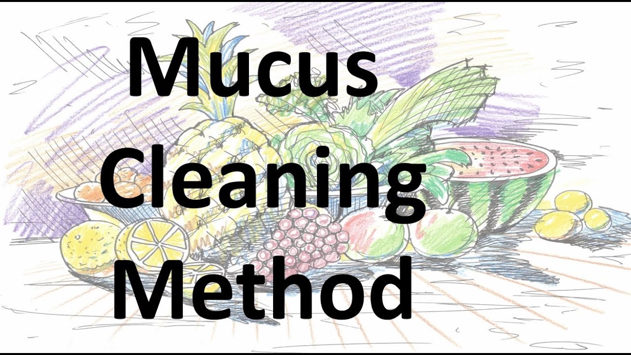 Mucus Cleaning Method - Detoxification and Body Cleansing - YouTube