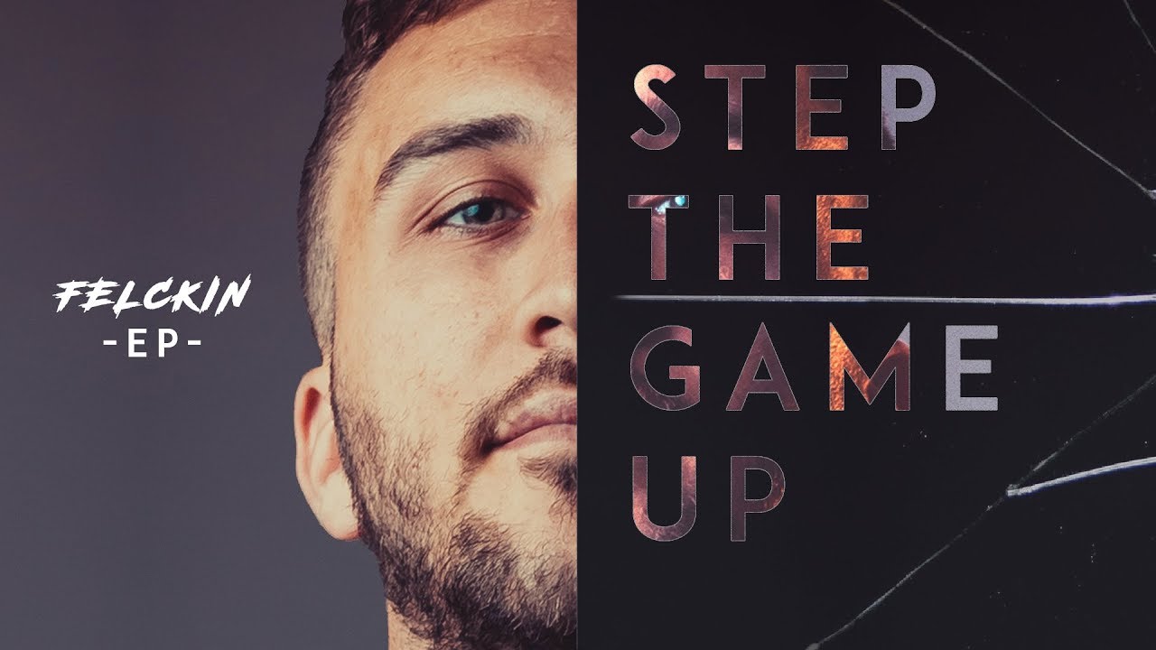 Felckin - Step The Game Up - YouTube
