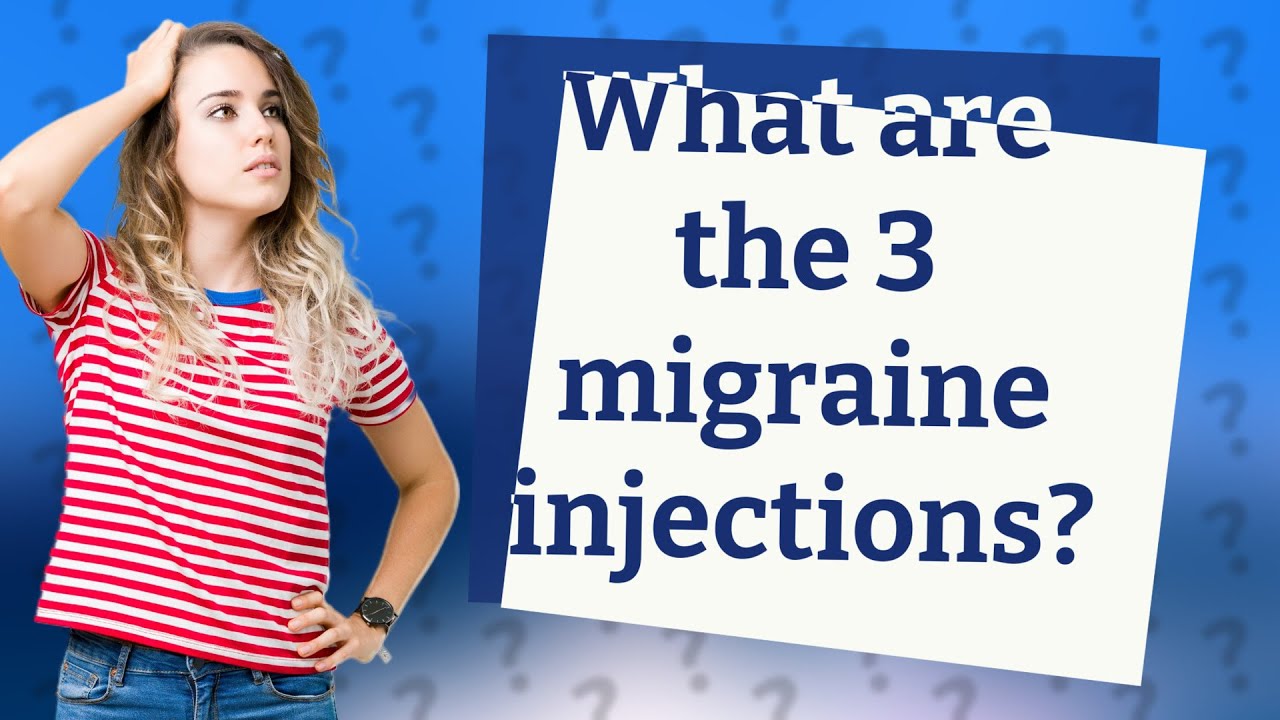What are the 3 migraine injections? - YouTube