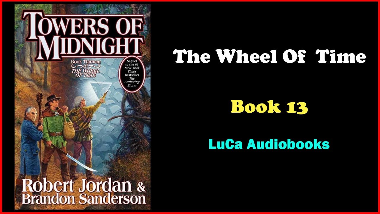 The Wheel Of Time Book 13 - By Luca Audiobooks - YouTube