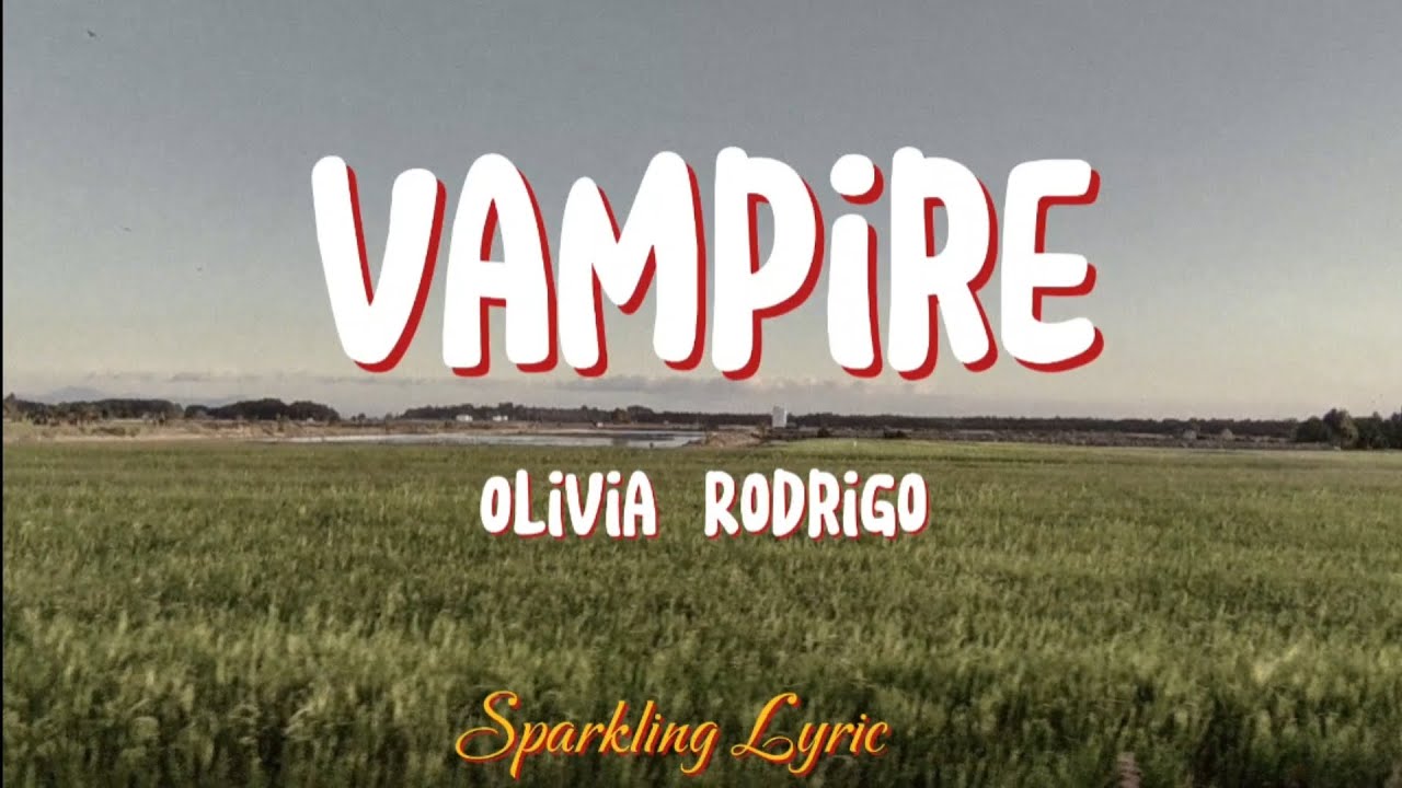 Vampire - Olivia Rodrigo (Lyric video) Sparkling Lyric - YouTube