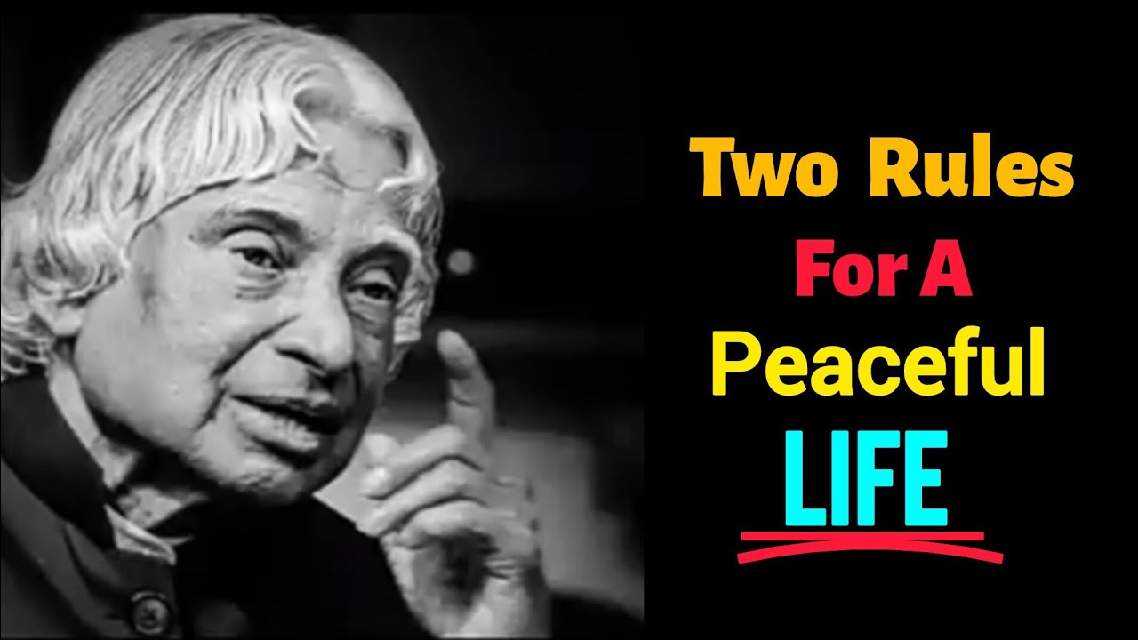 Two Rules For A Peaceful Life || Dr. A.P.J Abdul Kalam__Motivational ...