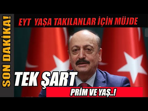 EYT TEK ŞARTI AÇIKLADI  YAŞ VE PRİM  !