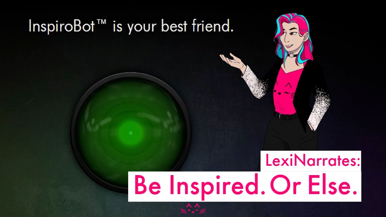 This Robot Will Inspire You Or ELSE | LexiNarrates InspiroBot.me - YouTube