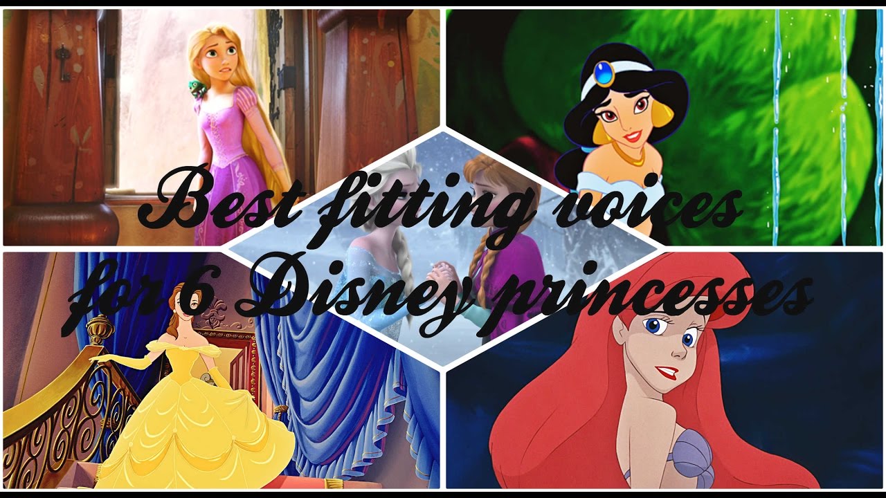 Best fitting voices for 6 Disney Princesses (1/3) - YouTube