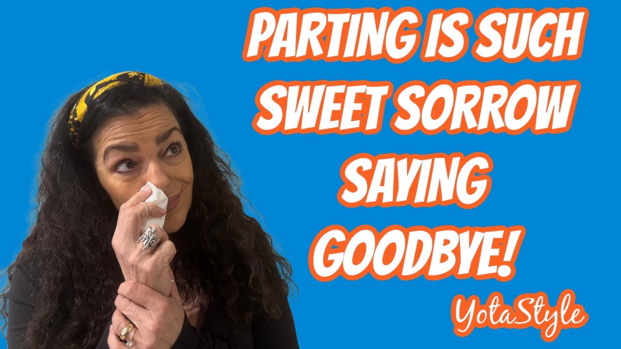 SAYING GOODBYE IS SO HARD! #sayinggoodbye - YouTube