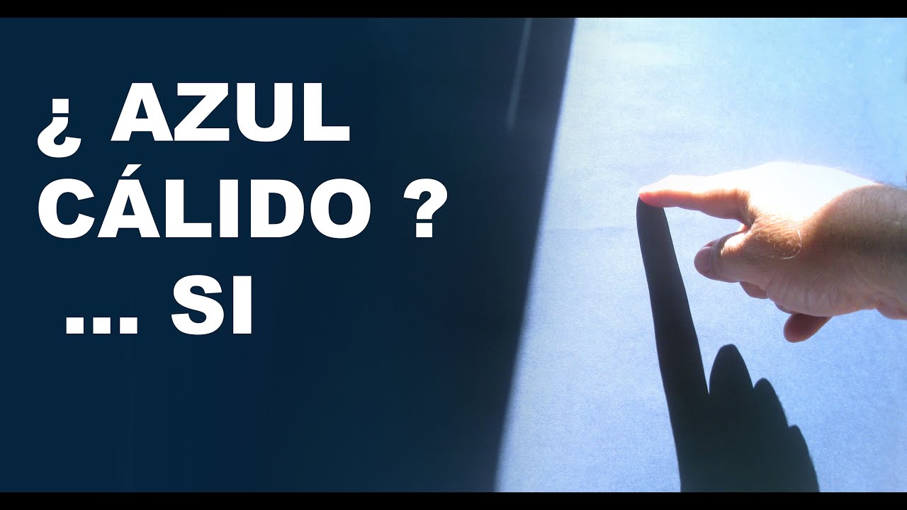 ¿UN AZUL CÁLIDO? - YouTube