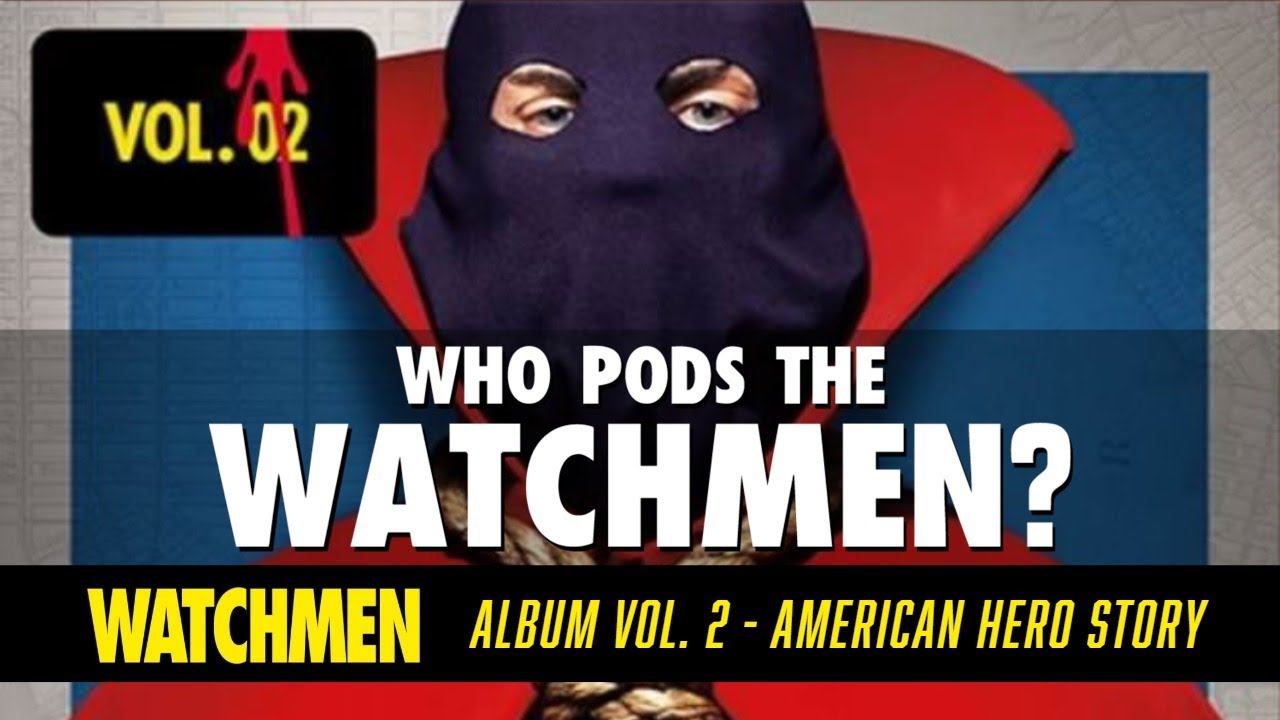 Watchmen: Album #2 'American Hero Story' Review - YouTube