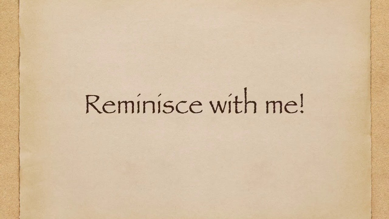 Reminisce with me - YouTube