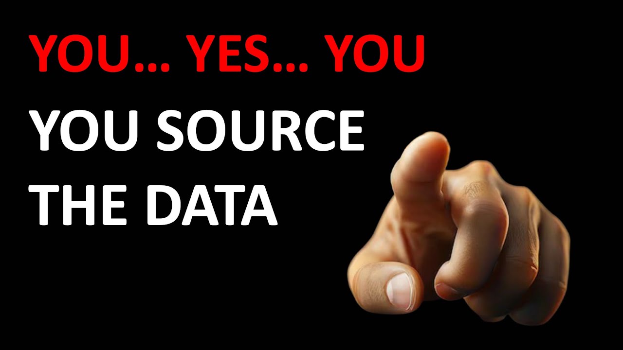 Who Sources the Data? YOU. - YouTube