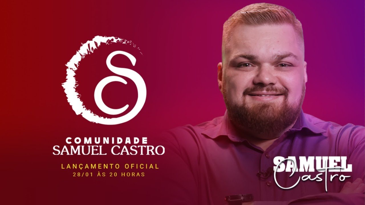 COMUNIDADE SAMUEL CASTRO - Lançamento Oficial - YouTube