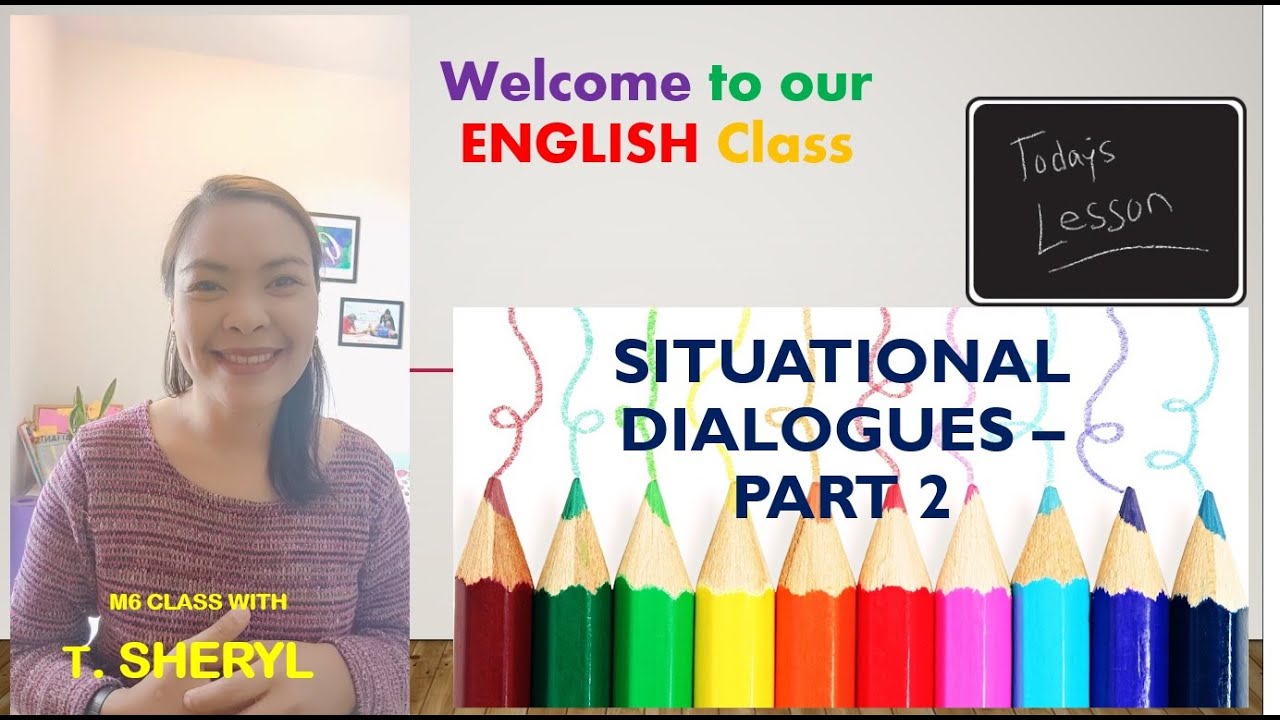 Situational Dialogues Part 2 M6 Online Class – Vid 3 - YouTube