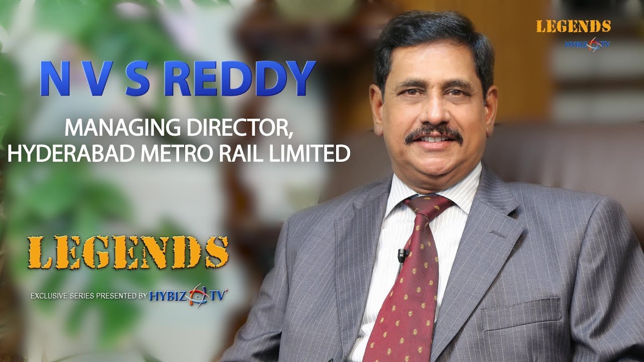 Legends Exclusive Stories | NVS Reddy Hyderabad Metro Rail Ltd - YouTube