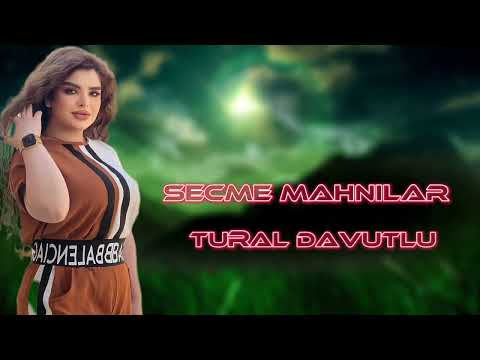 Tural Davutlu - Super Secme Mahnilar 2022 (Yeni Yigma Mahnilar)