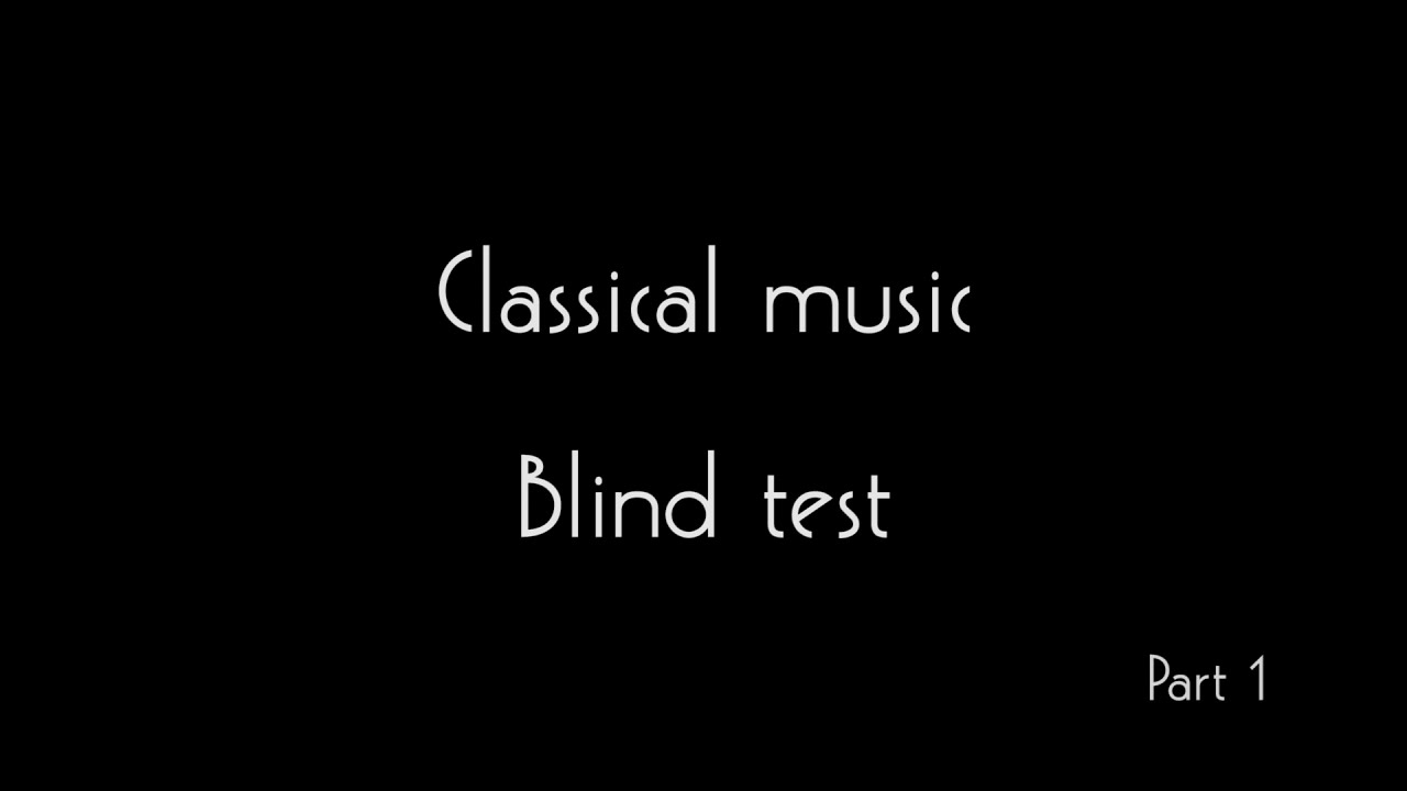 Classical Music-Blind test (part 1) - YouTube