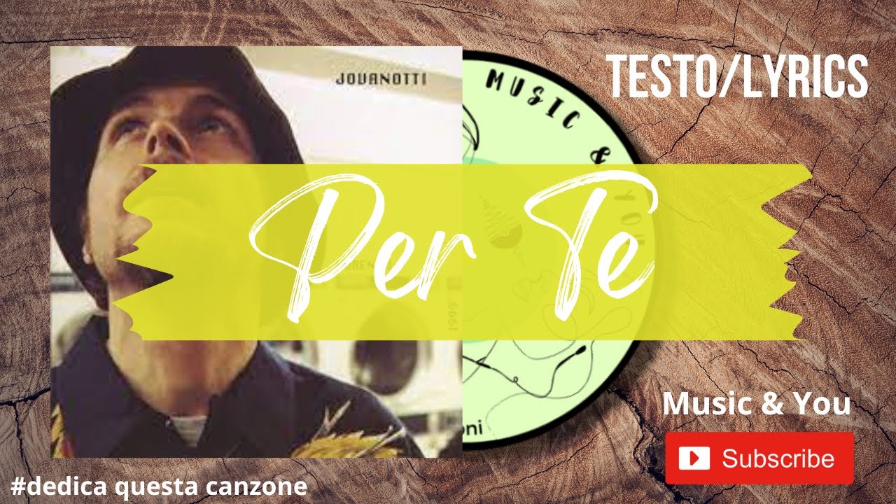 Per Te - Jovanotti ( Lorenzo Cherubini ) | Testo / Lyrics 🇮🇹 - YouTube