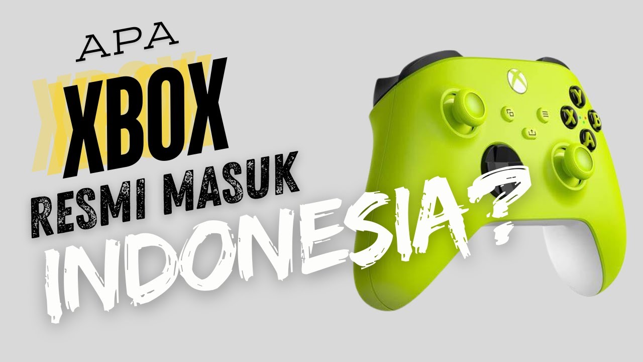 Xbox Resmi Masuk Indonesia Apa Benar? - YouTube
