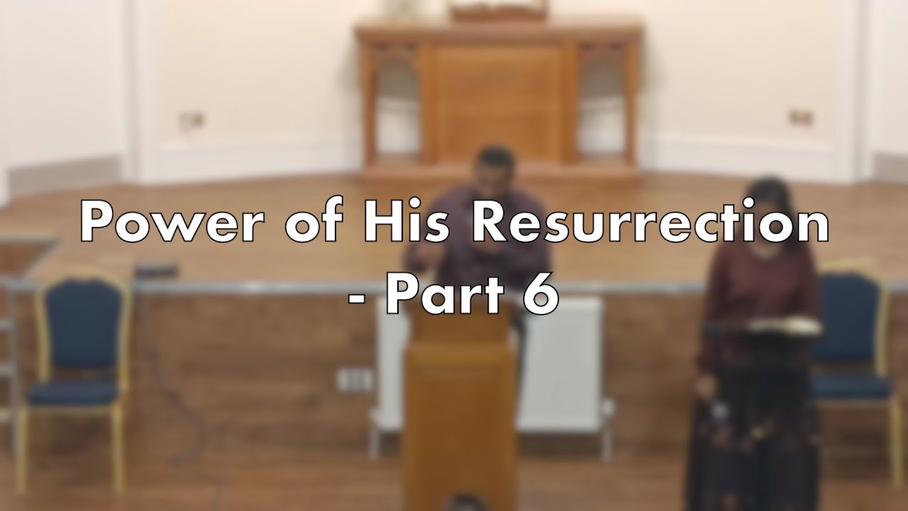 EMMANUEL CHRISTIAN MINISTRIES | POWER OF HIS RESURRECTION | PART - 6 ...
