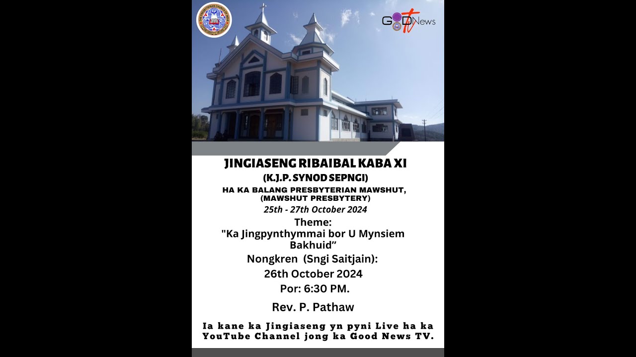 KA JINGIASENG RIBAIBAL KABA KHADWEI (11) JONG KA KJP SYNOD SEPNGI ...