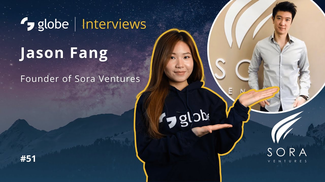 globe | Interviews #51 - Sora Ventures, Jason Fang - YouTube