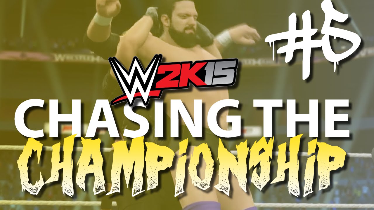 "THE PEOPLE'S CHAMP" - WWE 2K15 Chasing The Championship #5 - YouTube