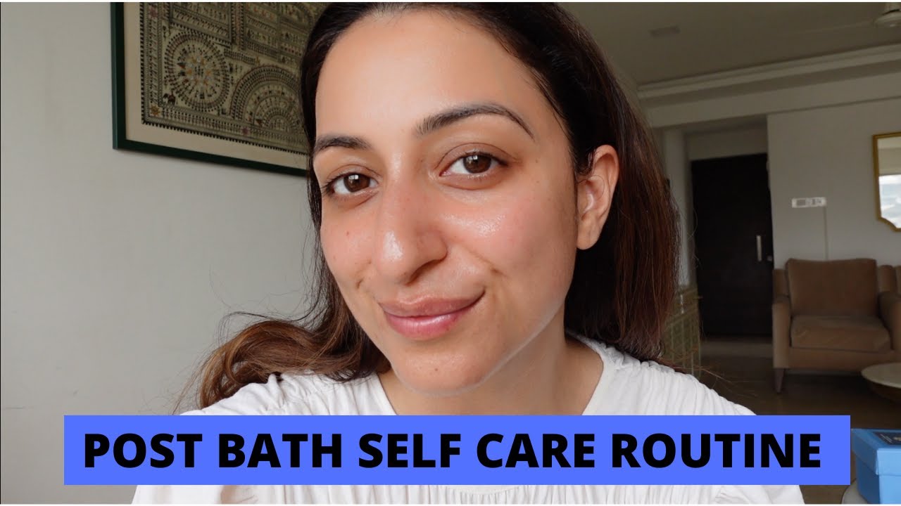 Skin Brightening Regimen | Post Bath Self Care Routine - YouTube
