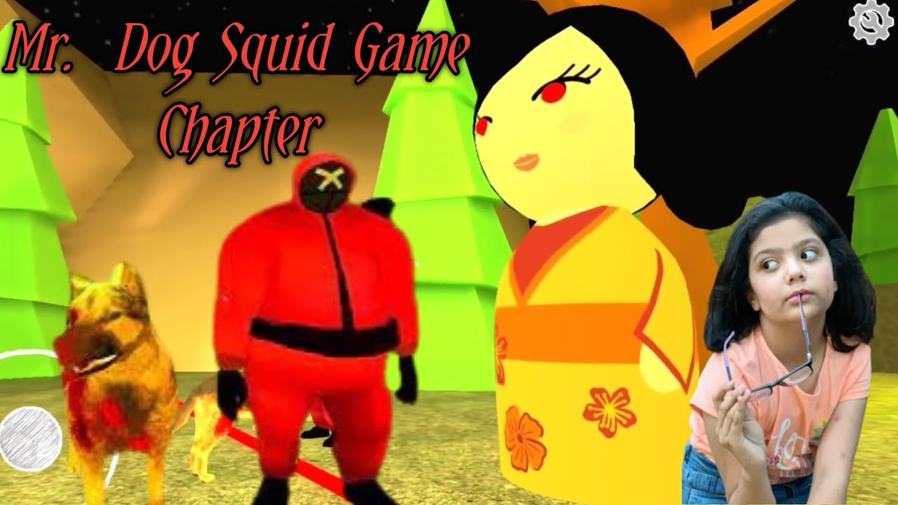 Mr Dog Squid Game Chapter | Mr Dog Squid Gameplay | Army Gaming 2013 ...
