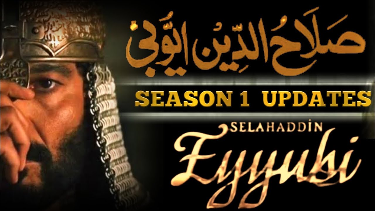 Sultan Salahuddin Eyyubi season 1 latest updates || Salahuddin Ayyubi ...