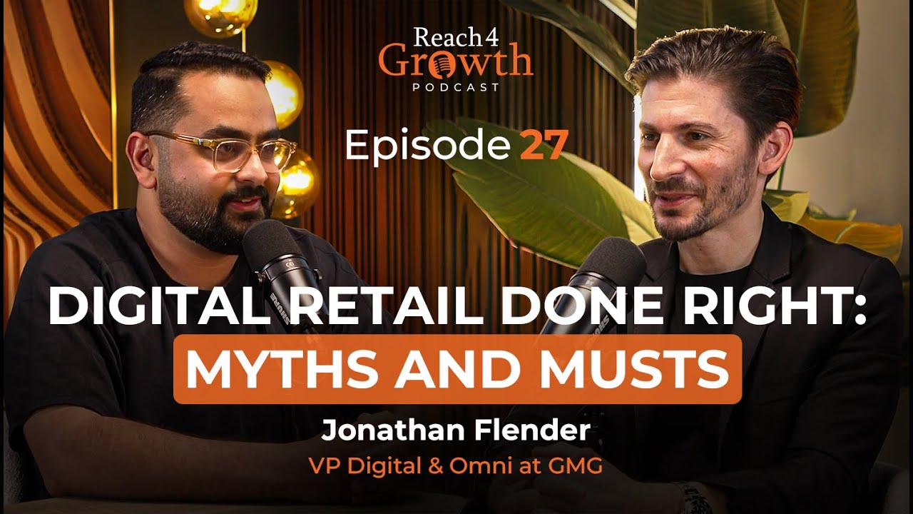 Digital Retail Done Right: Myths and Musts | Podcast Reach 4 Growth Ep ...