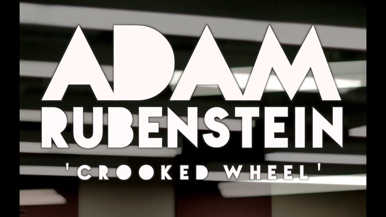 Adam Rubenstein - "Crooked Wheel" (Official Music Video) - YouTube