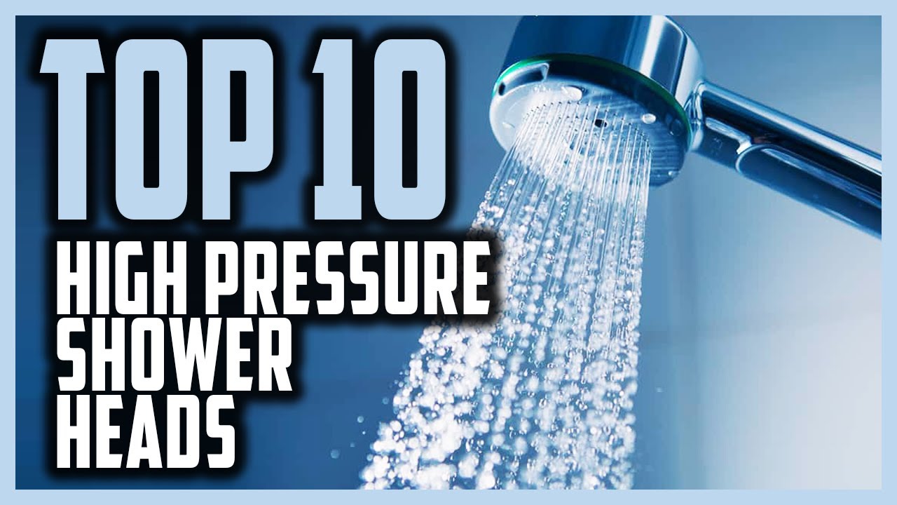 Top 10 Best High Pressure Shower Heads To Get More Shower Power In 2021 ...