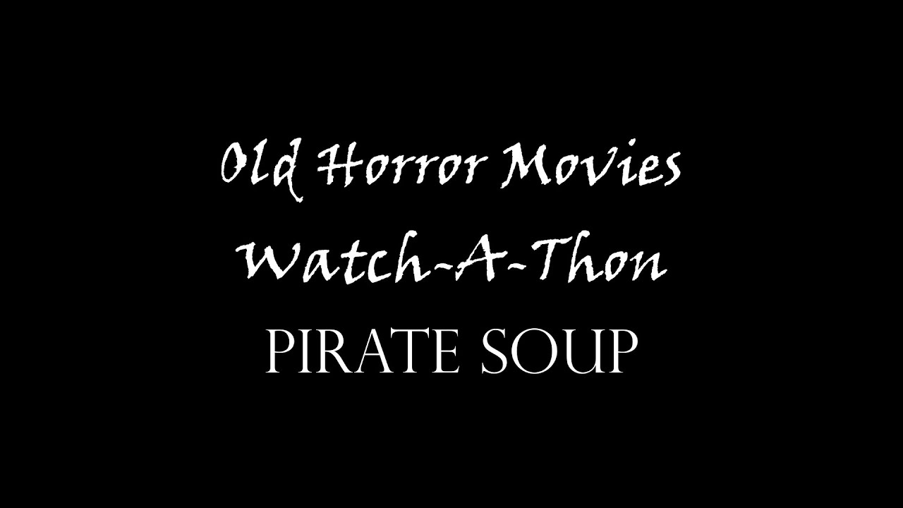 Classic Old Horror Movies Watch-A-Thon (lower quality) - YouTube