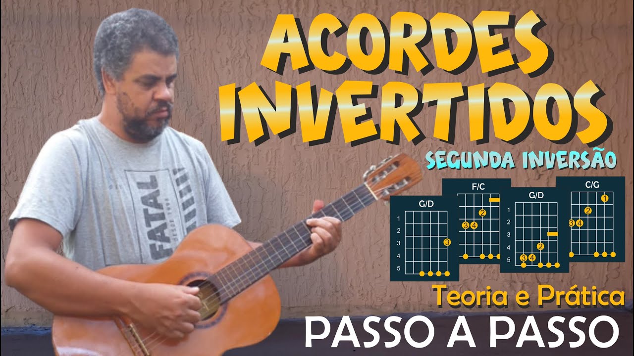 ACORDES INVERTIDOS APRENDA A MONTAR OS ACORDES DE SEGUNDA INVERSÃO NO ...