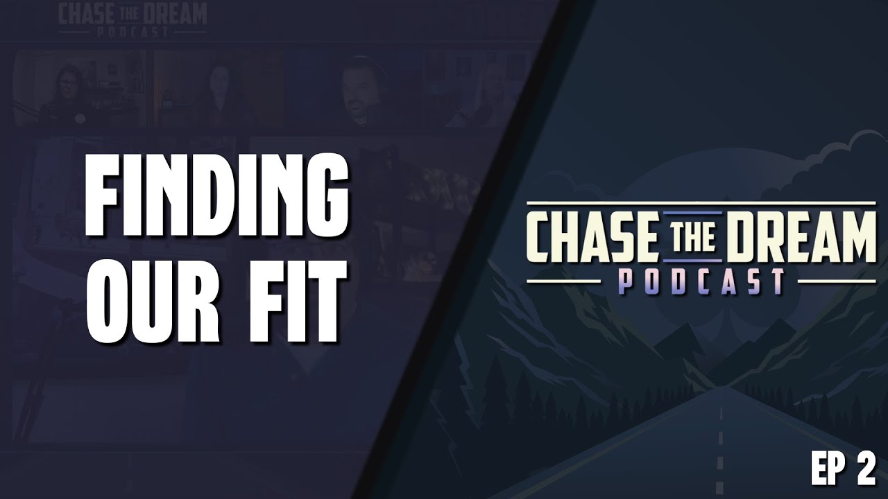 Chase The Dream Podcast - Finding Our Fit - YouTube