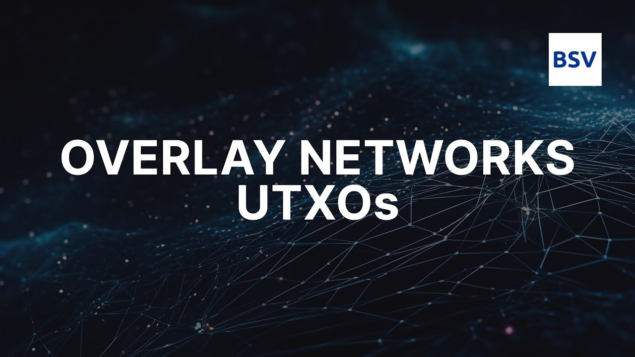 Understanding UTXOs | Overlay Services - YouTube