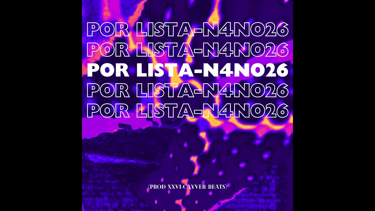 N4No26-por lista (Prod xxvi X Cayver Beats) - YouTube