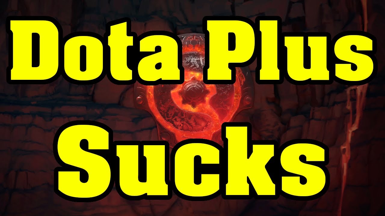Dota Plus Sucks and Needs To Be Changed - YouTube