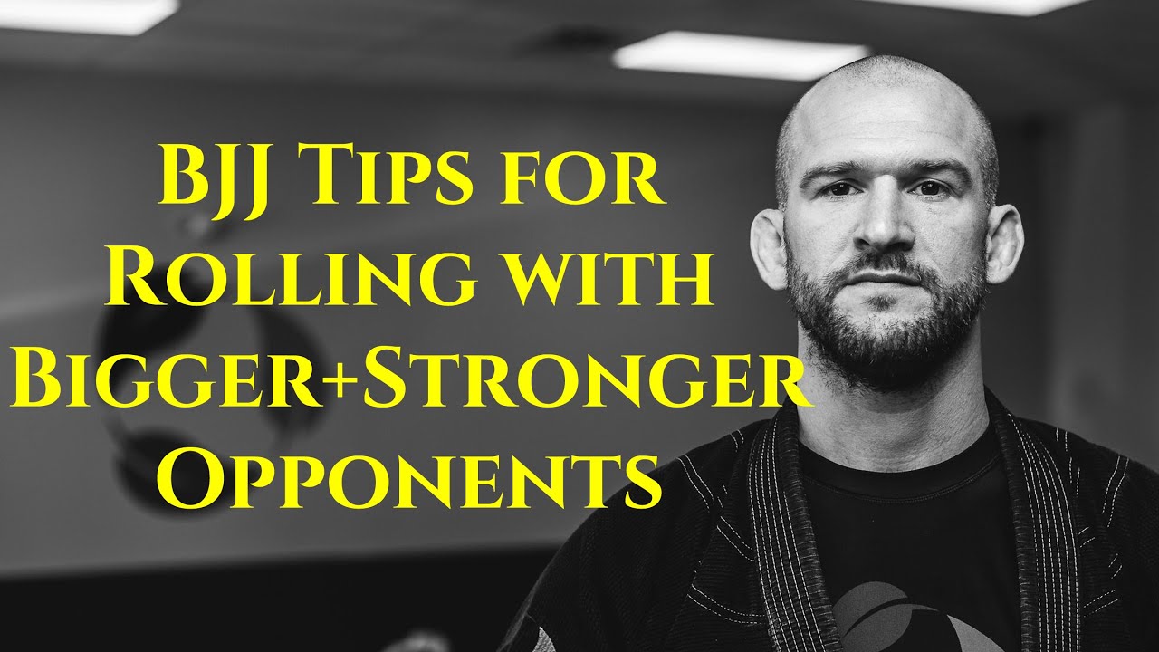 How to Roll with Bigger, Stronger BJJ Opponents (Tips + Philosophy ...