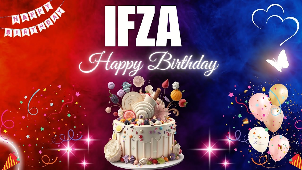 IFZA Happy Birthday Song | IFZA Name Meaning🎂🎈 #birthday # ...