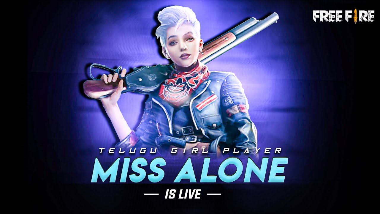 FREE FIRE MAX GIRL LIVE|FREE FIRE LIVE TELUGU|MISS ALONE LIVE STREAM ...