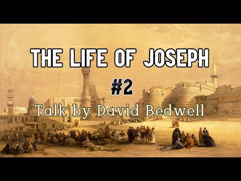 The Life of Joseph #2 by David Bedwell - YouTube