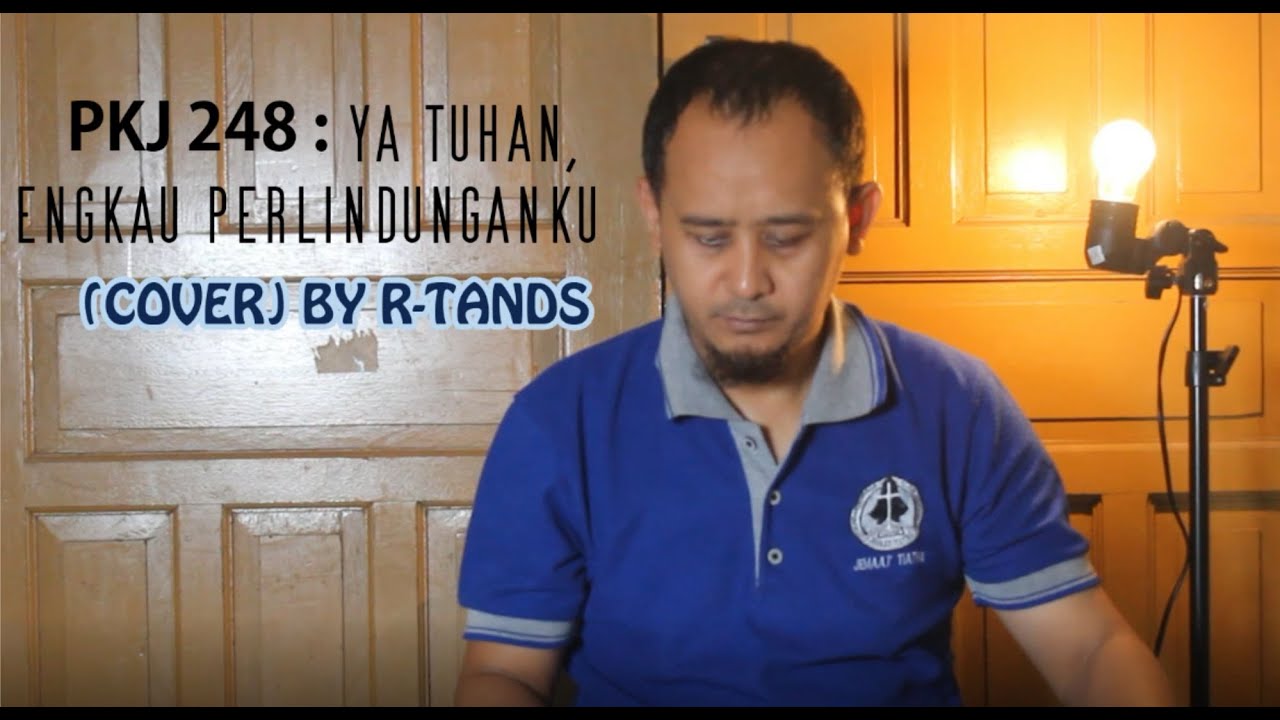 PKJ 248 | Ya Tuhan, Engkau Perlindunganku | R-TANDS (COVER) - YouTube