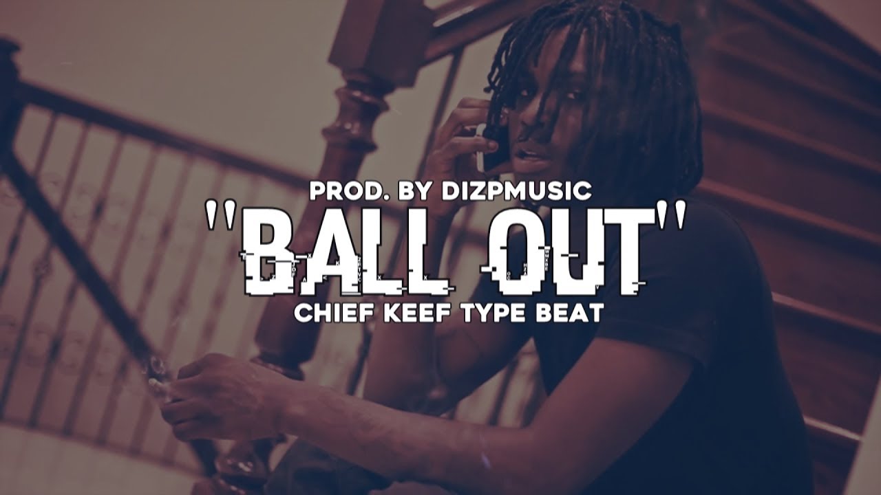 (SOLD) "Ball Out" Chief Keef Futuristic Type Beat (Prod. @DIZPMUSIC ...