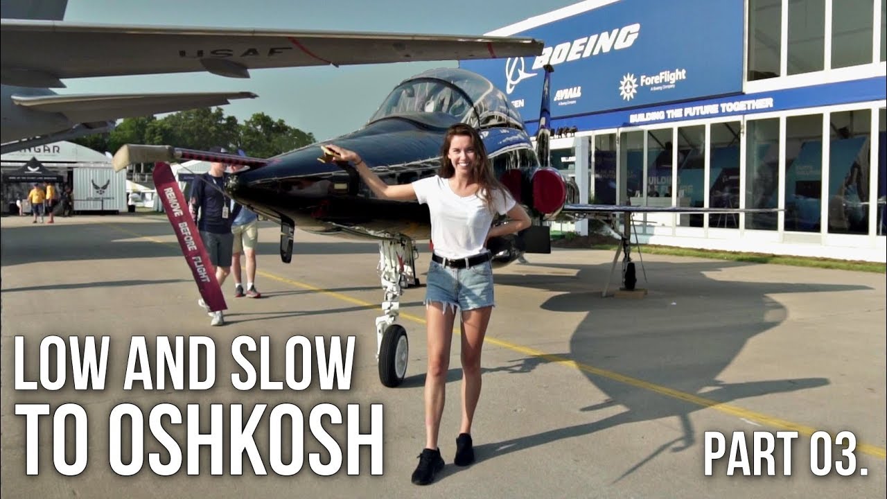 WE MADE IT TO OSHKOSH! Low and Slow to Oshkosh 2019 - YouTube