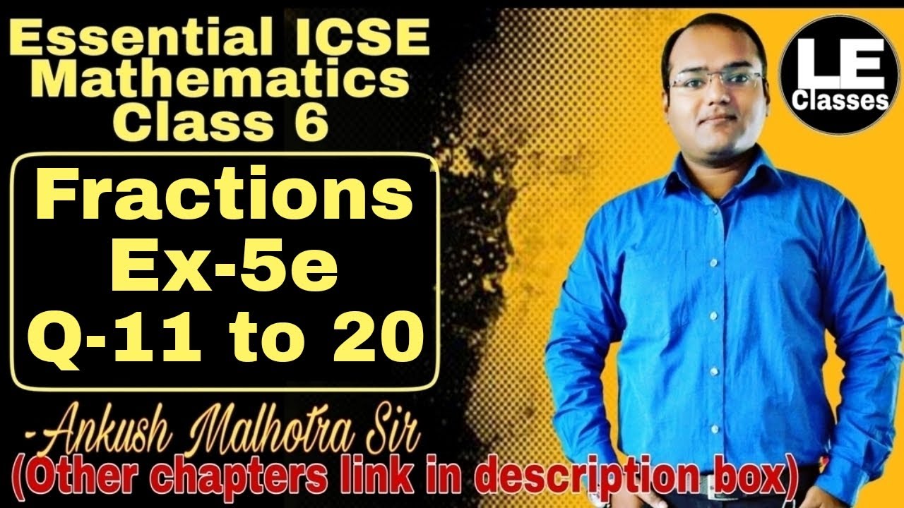 Fractions Ex- 5e | ICSE Class 6 maths chapter 5 | Essential ICSE ...