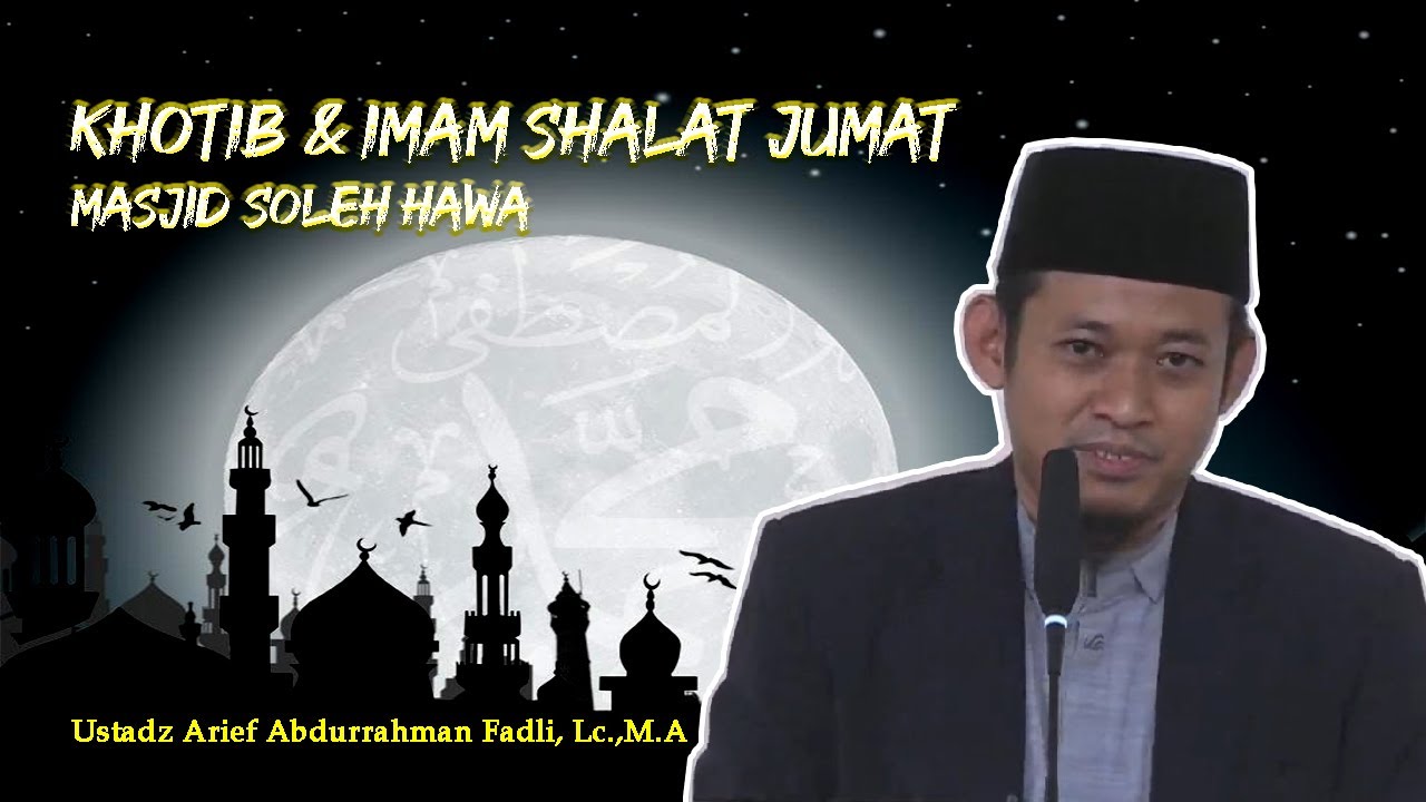 🔴 LIVE SHALAT JUMAT | Ustadz Arief Abdurrahman Fadli, Lc.,M.A - Khotib ...